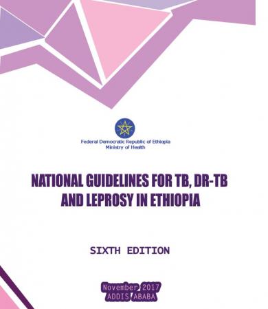 National guidelines for TB, Drug Resistant TB And Leprosy In Ethiopia, Sixth Edition | WHO ...